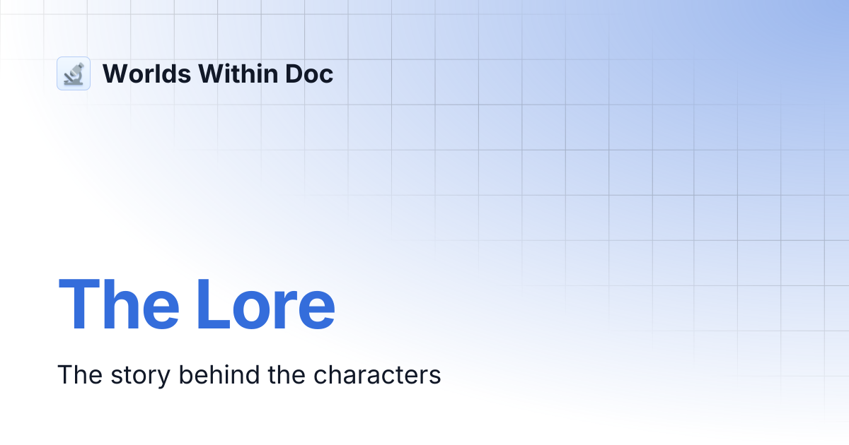 The Lore | Worlds Within Doc