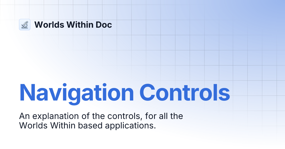 Navigation Controls | Worlds Within Doc